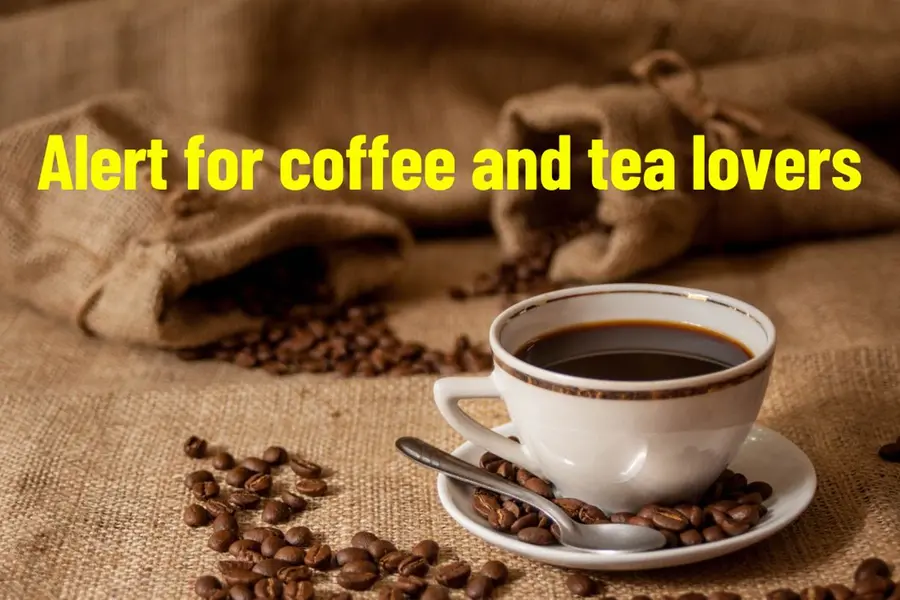 Alert for coffee and tea lovers! | Mathrubhumi English