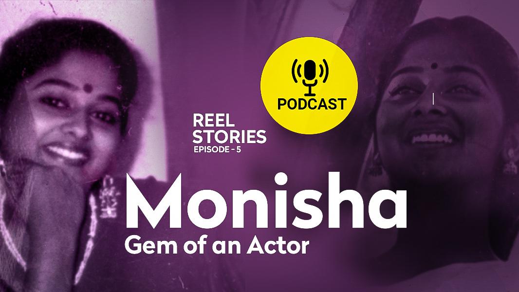 Monisha, Gem of an Actor | Podcast