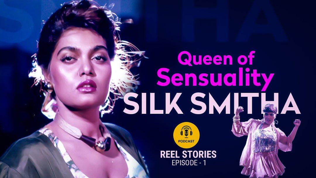 Silk Smitha, Queen of Sensuality | Podcast
