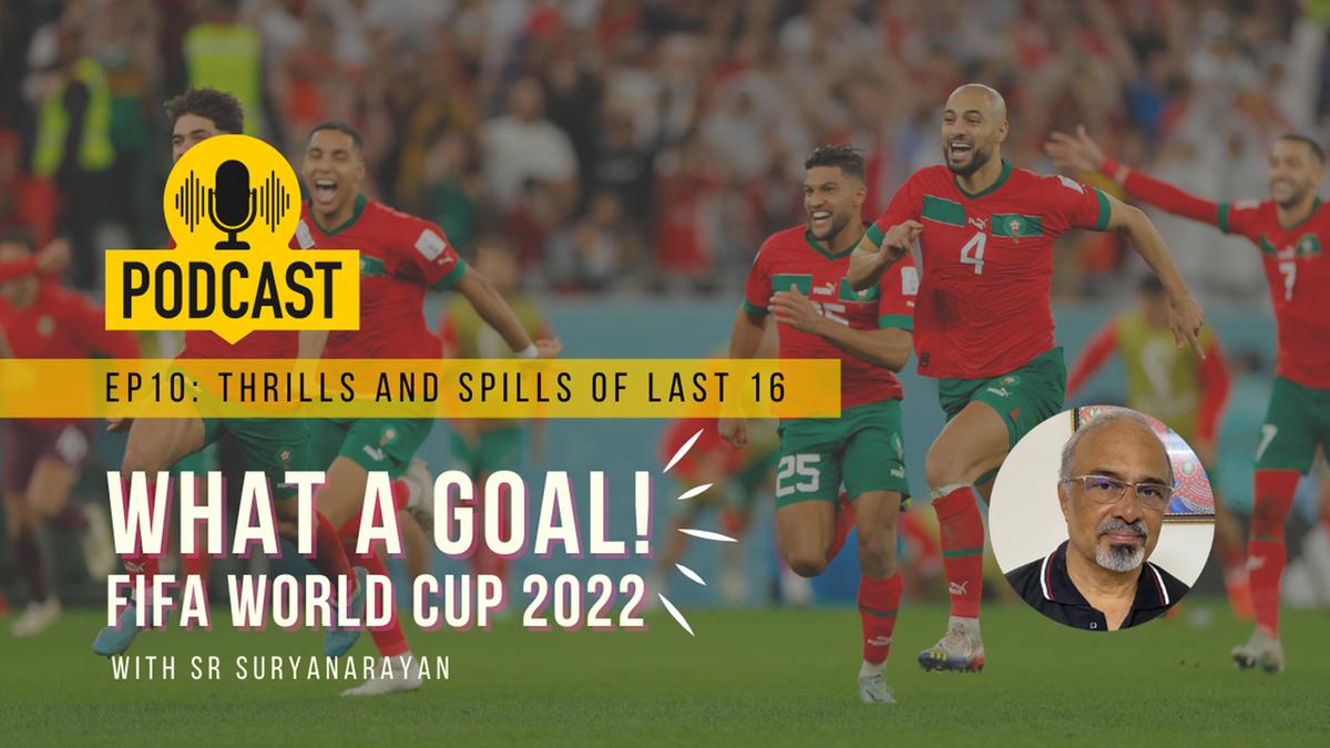 FIFA World Cup, Podcast: EP10, Thrills and Spills of Round of 16